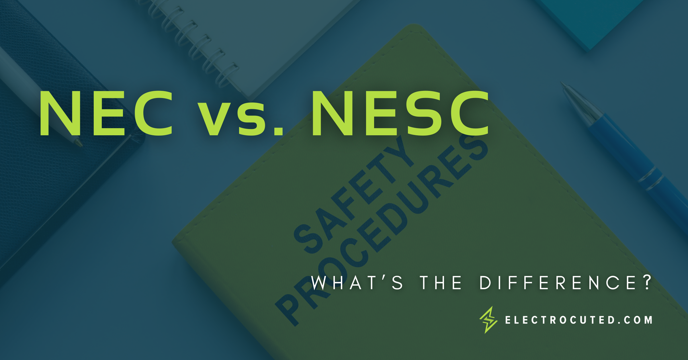 NEC vs NESC: What’s The Difference? | Electrocution Lawyers