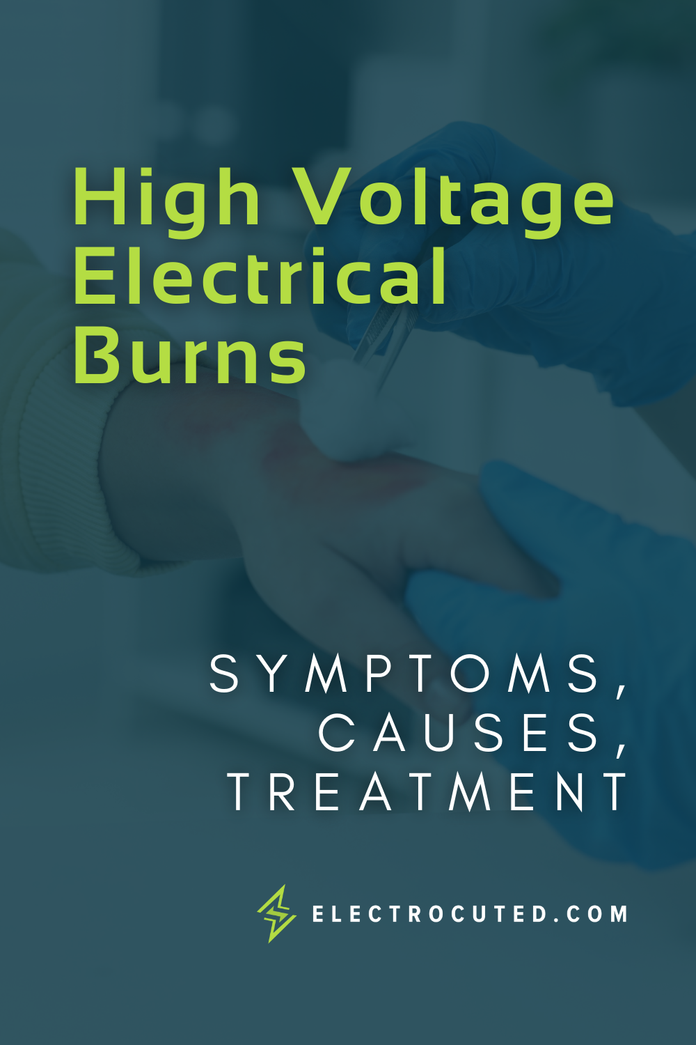 High Voltage Electrical Burns Symptoms, Causes & Treatment