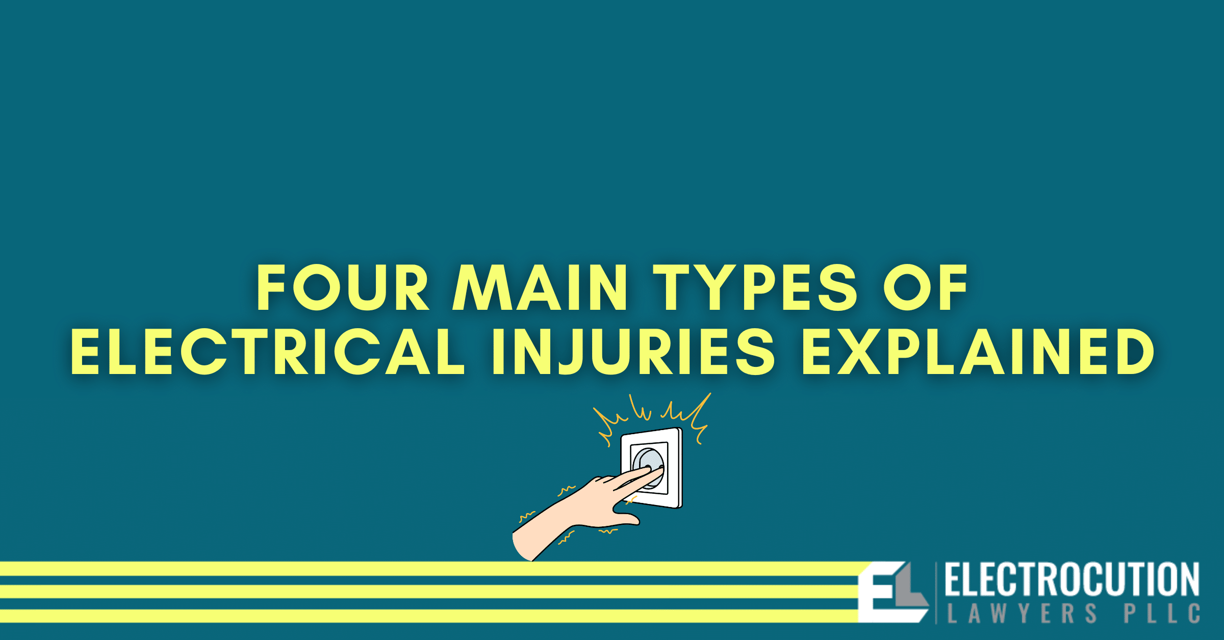 Four Main Types Of Electrical Injuries Explained