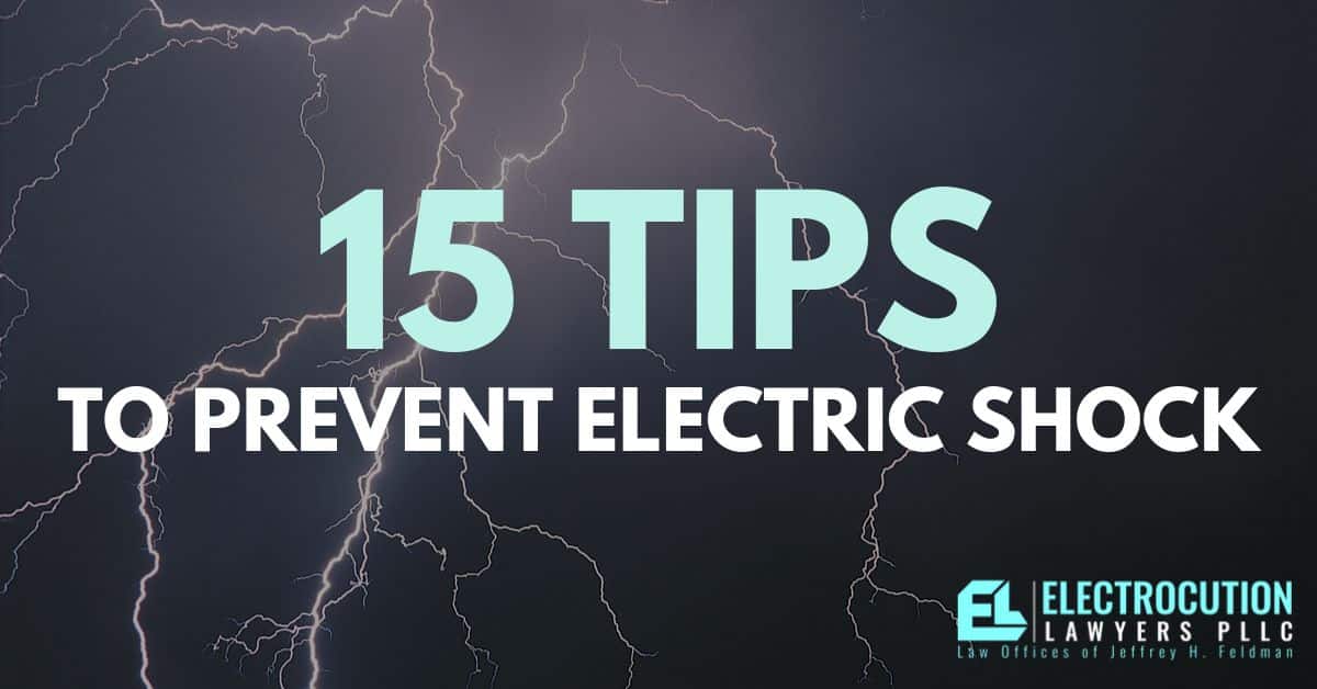 Electric Shock Prevention: How To Prevent Electric Shock (15 Tips)